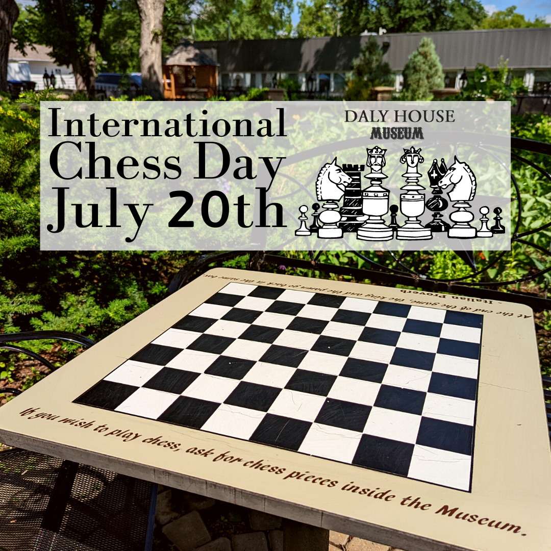 International Chess Day with the Daly House Museum and Brandon Knights ...
