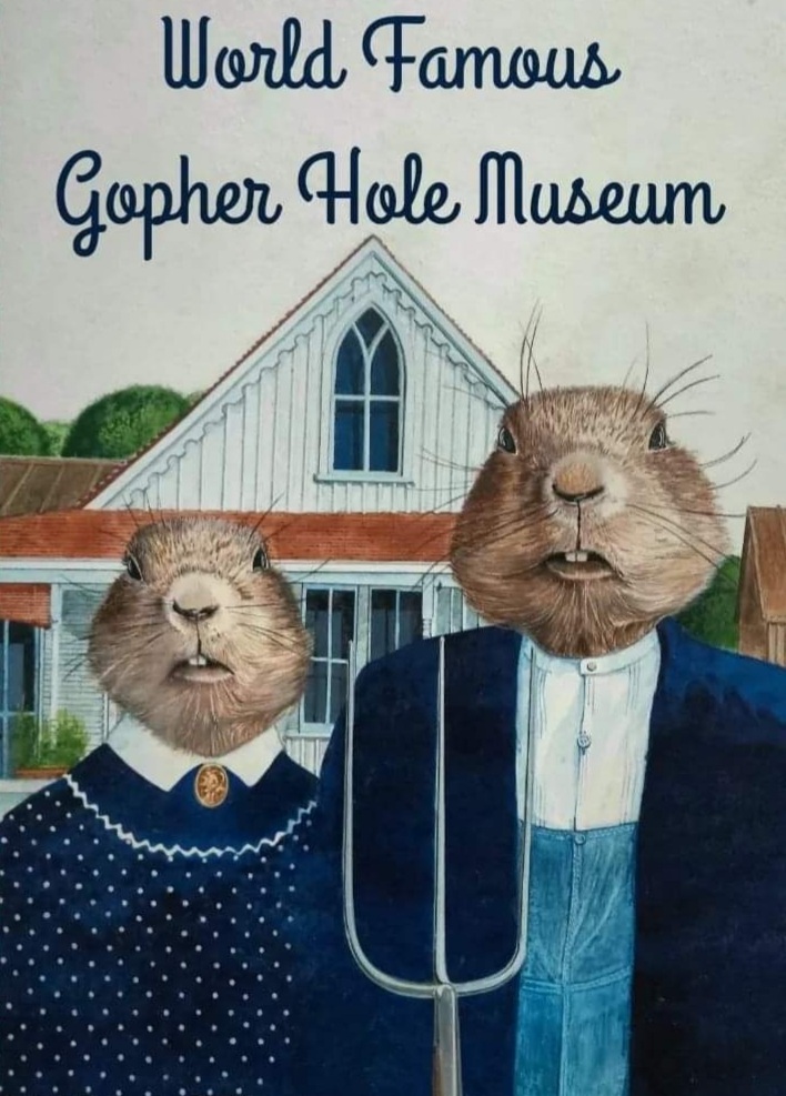 World Famous Gopher Hole Museum - Historic Places Days